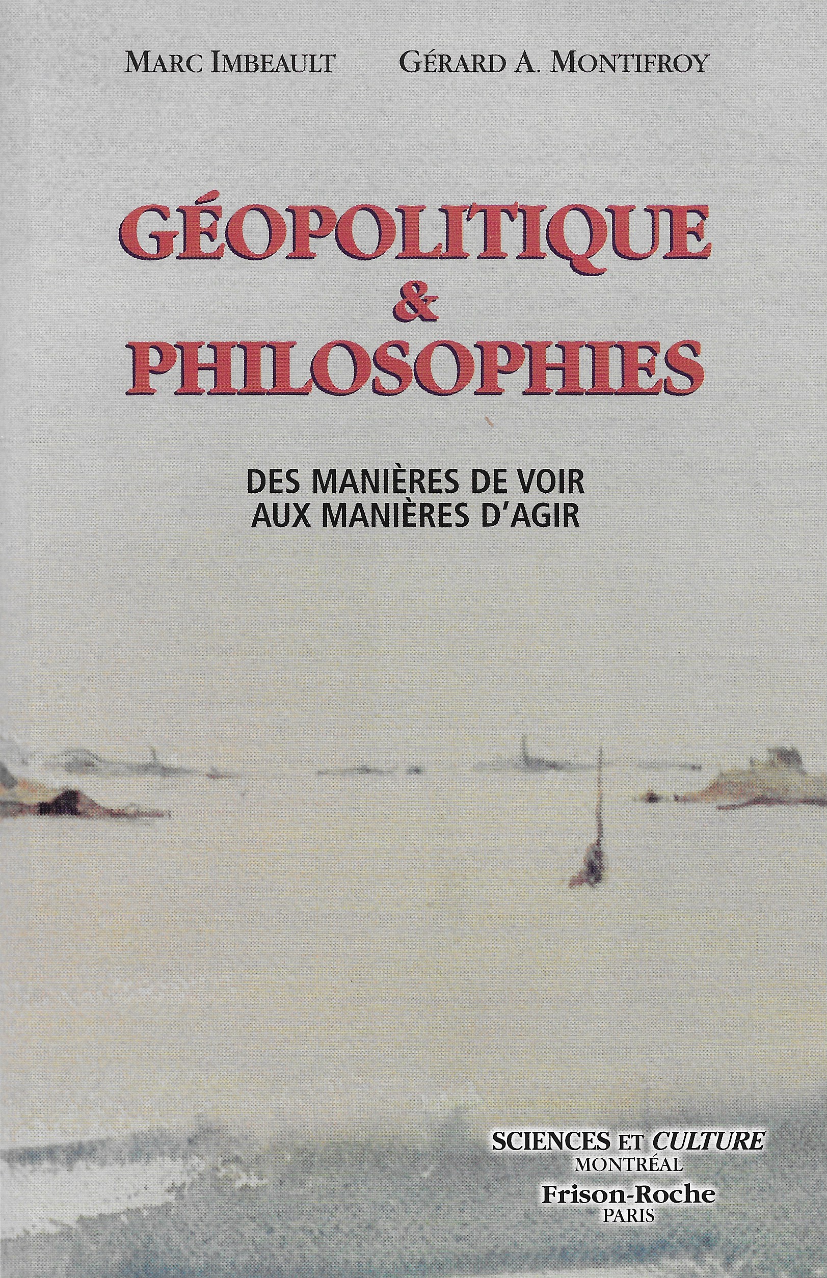 Géopolitique et philosophies - Des manières de voir aux manières d’agir ...