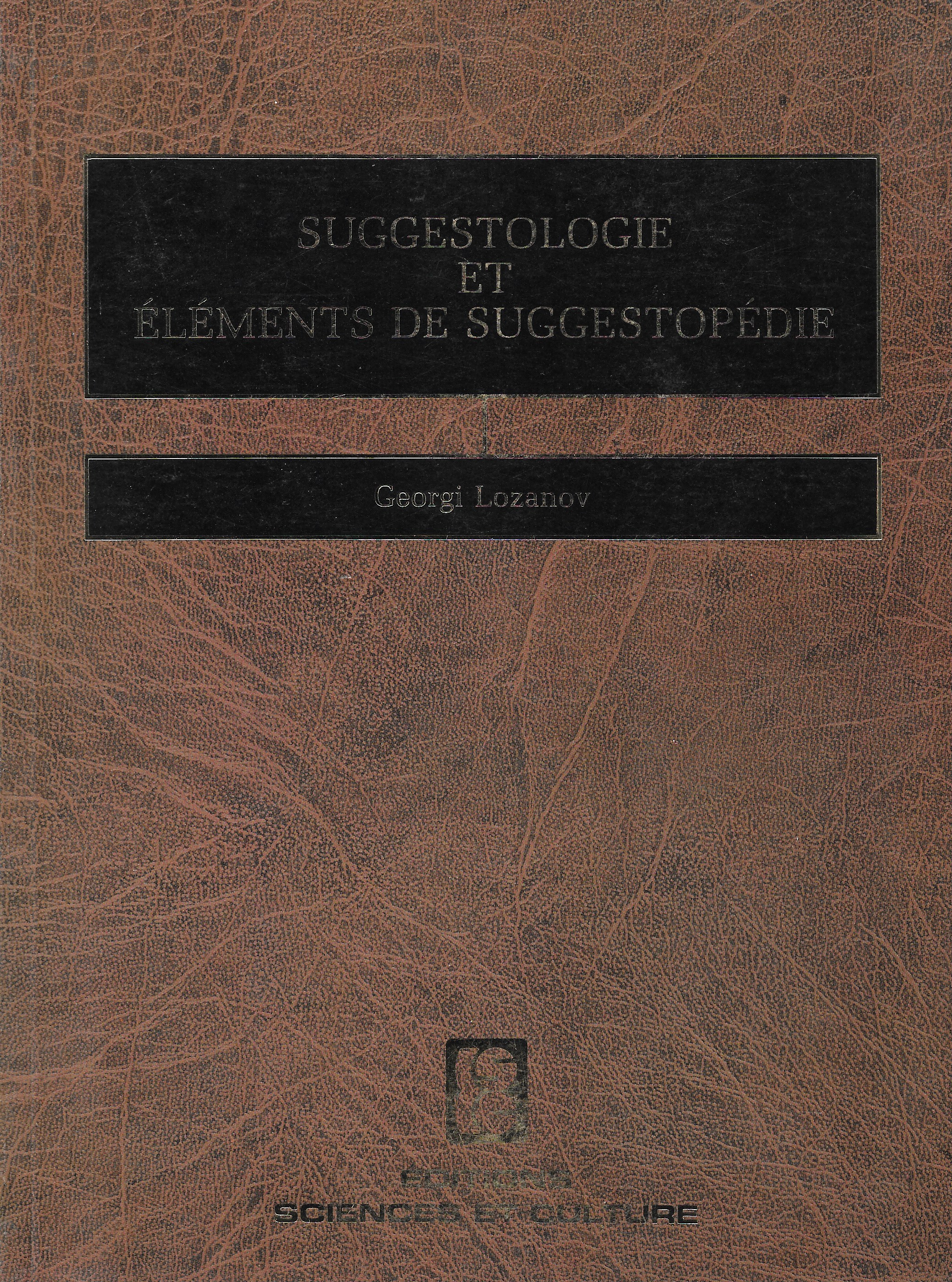 Suggestologie et éléments de suggestopédie - - Lozanov Georgi (EAN13 ...