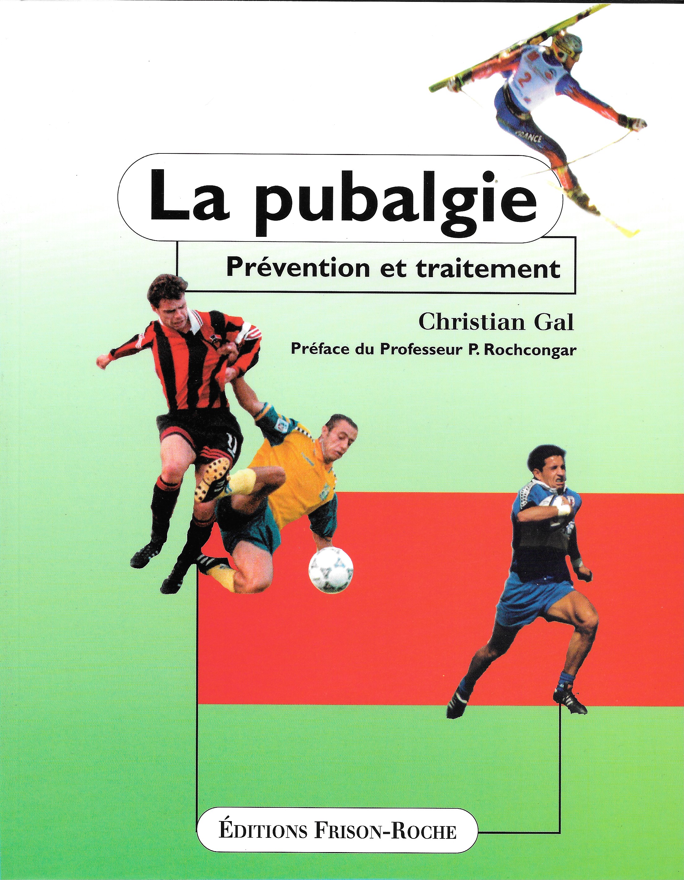 La pubalgie - Prévention et traitement - C Gal (EAN13 : 9782876712942 ...